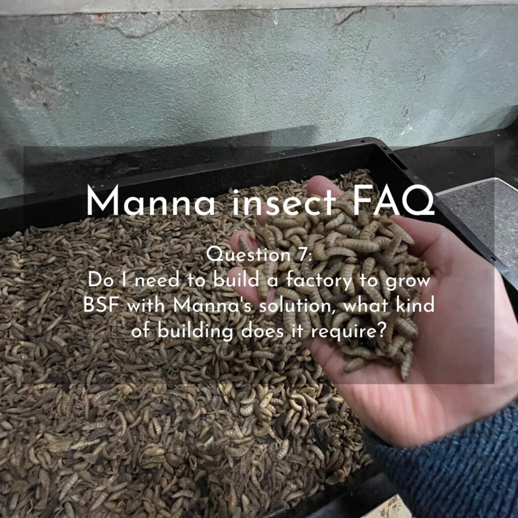 FAQ: Do I need to build a factory to grow BSF with Manna's solution ...
